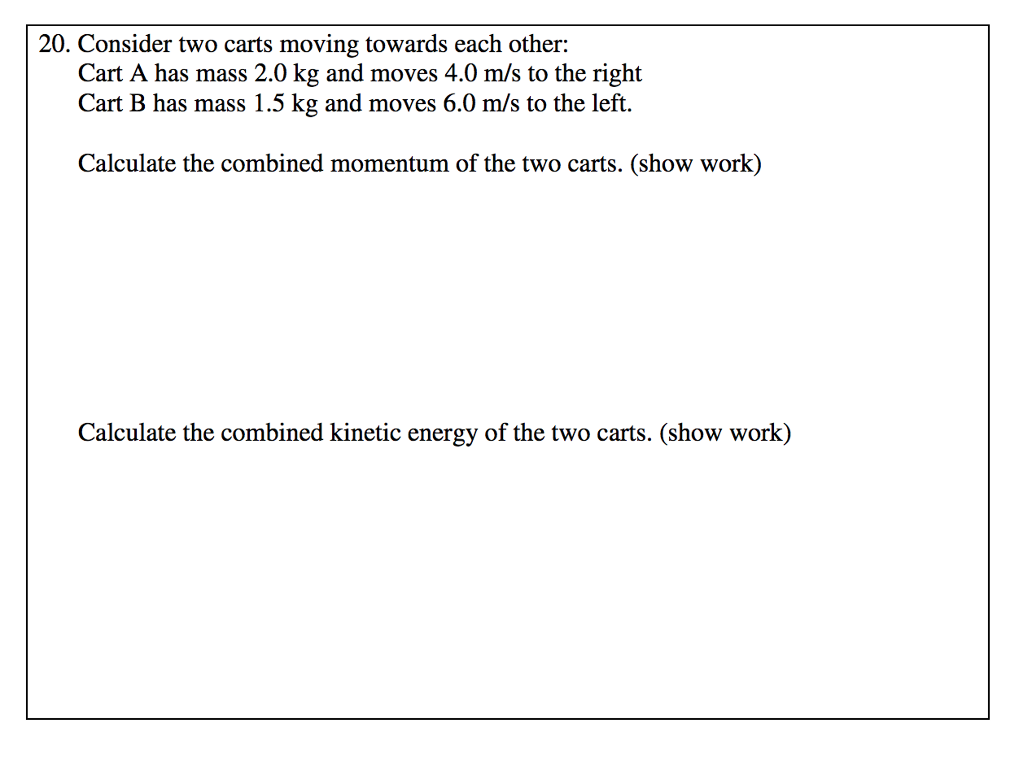 Solved Consider two carts moving towards each other: Cart A | Chegg.com