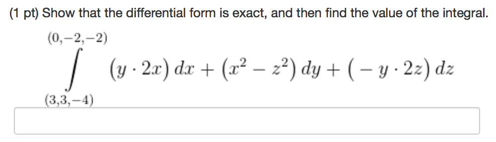 Solved Show that the differential form is exact, and then | Chegg.com