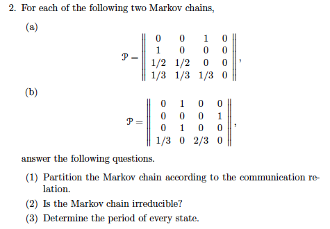 For each of the following two Markov chains, answer | Chegg.com
