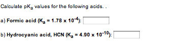 Solved Calculate pKa values tor the following acids. Formic | Chegg.com
