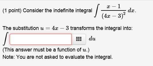 Solved Consider the indefinite integral Integral x - 1/(4x - | Chegg.com