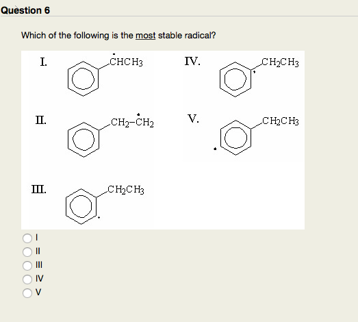 Solved Question6 Which of the following is the most stable | Chegg.com