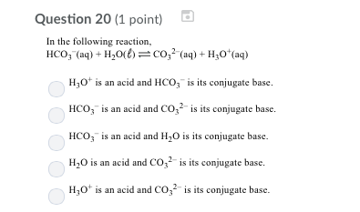 Solved In the following reaction, HCO_3^- (aq) + H_2O(l) | Chegg.com