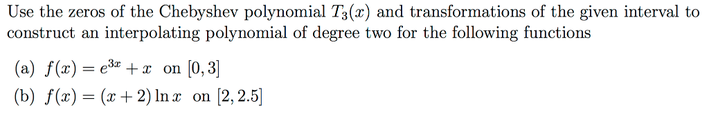 Solved Use the zeros of the Chebyshev polynomial T3(x) and | Chegg.com