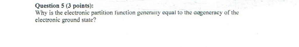 Solved Why is the electronic partition function generally | Chegg.com
