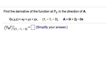 Solved Find the derivative of the function at P0 in the | Chegg.com