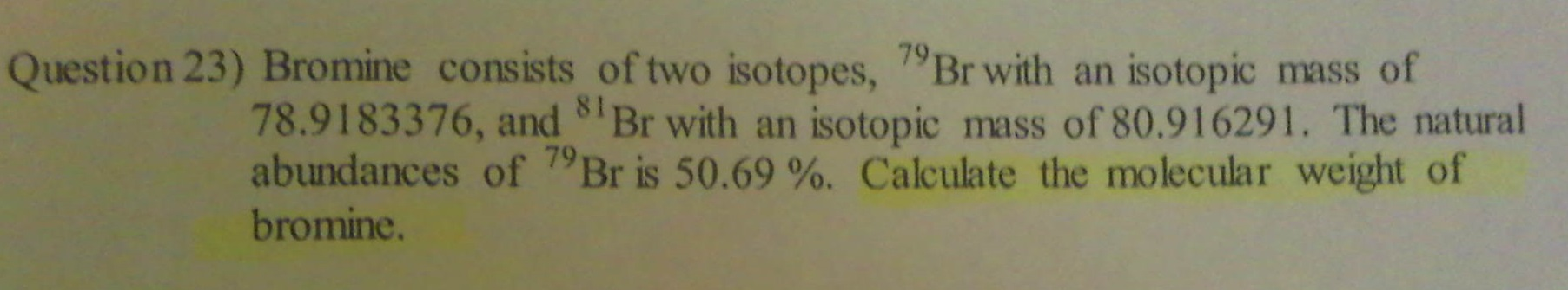 Solved Bromine consists of two isotopes, 79Br w ith an | Chegg.com