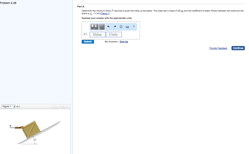 Solved Determine The Minimum Force P Required To Push The