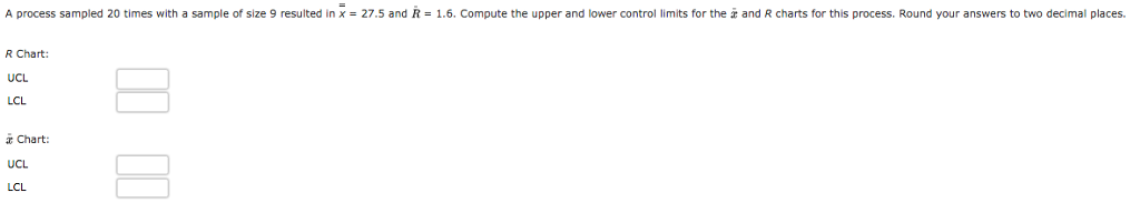 Solved A process sampled 20 times with a sample of size 9 | Chegg.com