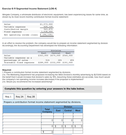 Solved Exercise 6-11 Segmented Income Statement [L06-4] | Chegg.com