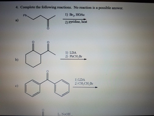 Solved 4. Complete the following reactions. No reaction is a | Chegg.com