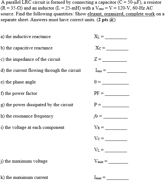 Solved A series LRC or RCL circuit is formed by connecting a | Chegg.com