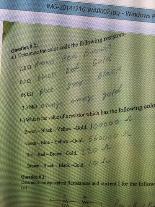 Solved Determine the color code the following resistors. | Chegg.com