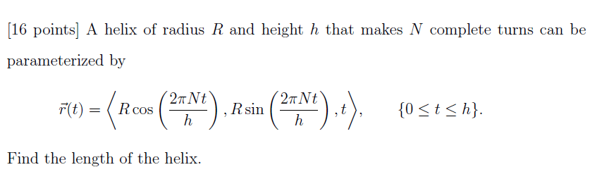 Solved A helix of radius R and height h that makes N | Chegg.com