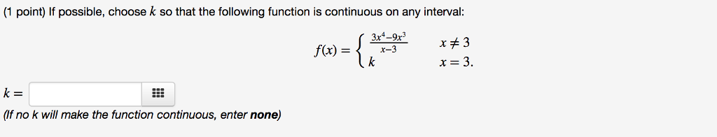 Solved If Possible Choose K So That The Following Function