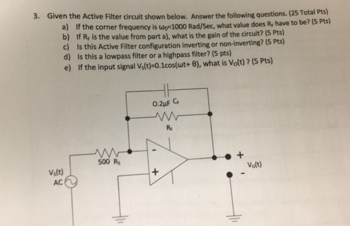 Solved Given the Active Filter circuit shown below. Answer | Chegg.com