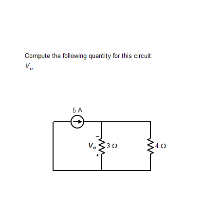 Solved Compute the following quantity for this circuit: V_0 | Chegg.com