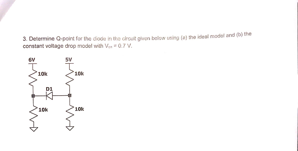 Solved (b) 3. Determine Q-point for the diode in the circuit | Chegg.com