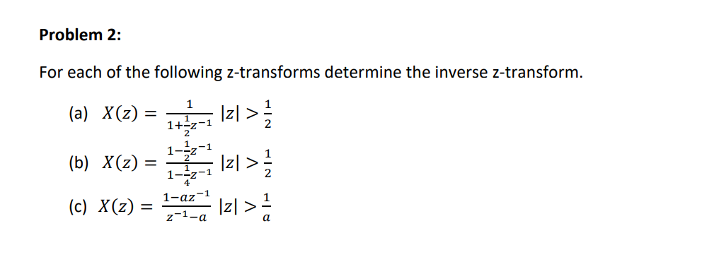 Solved Problem 2: For each of the following z-transforms | Chegg.com