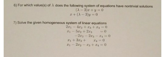 Solved 6) For which value(s) of λ does the following system | Chegg.com