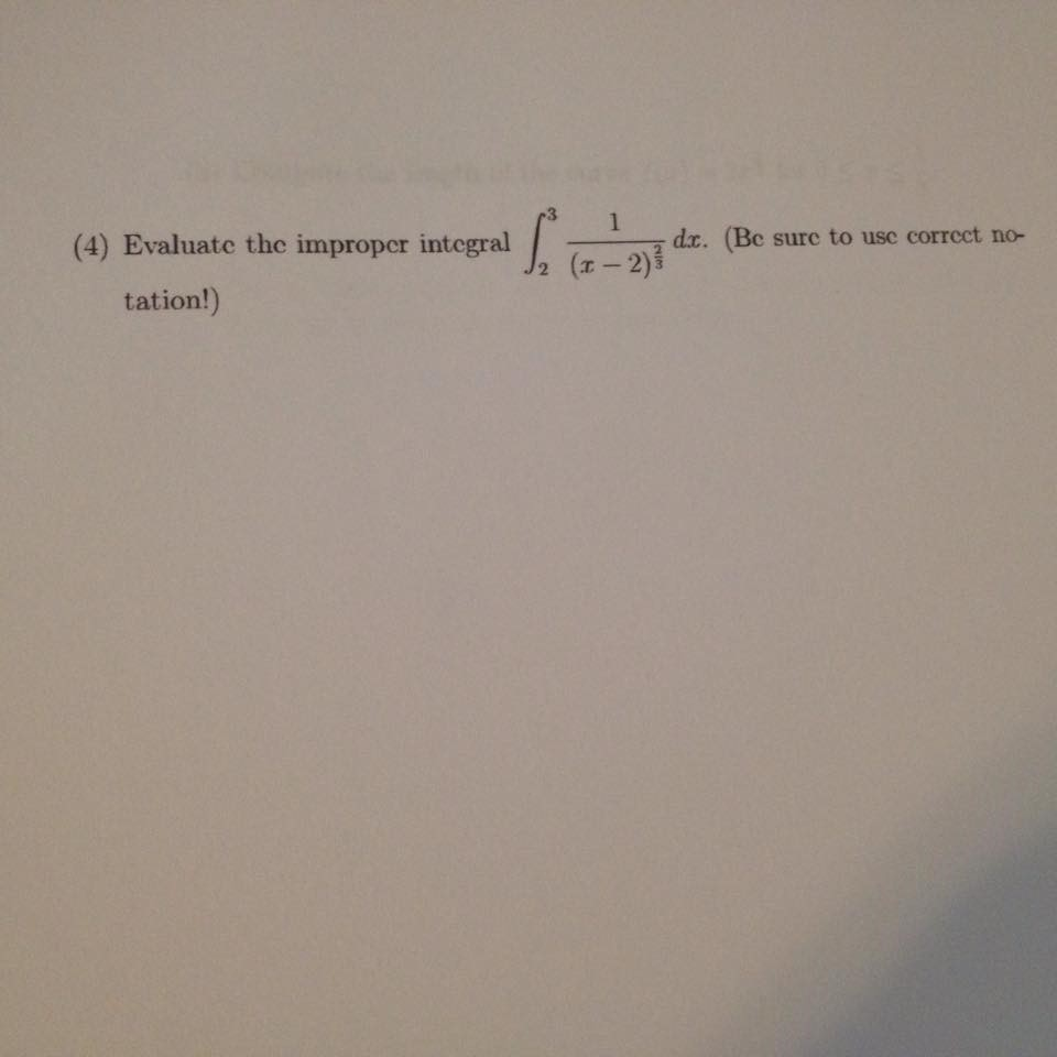 Solved (4) Evaluate the improper integral integrate limit 2 | Chegg.com