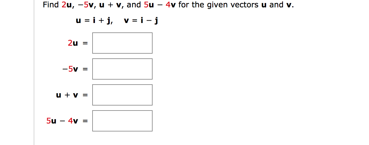Solved Find 2u, -5v, u + v, and 5u - 4v for the given | Chegg.com Solved Find 2u, -5v, u + v, and 5u - 4v for the given | Chegg.com