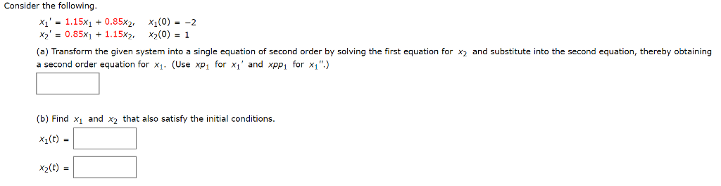 Solved Consider the following X1, = 1.15x1+0.85x2, x1(0)--2 | Chegg.com