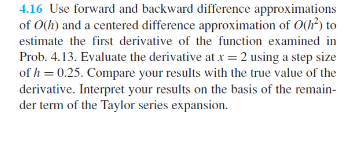 Solved 4.16 Use forward and backward difference | Chegg.com