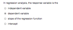 Solved In regression analysis, the response variable is the | Chegg.com