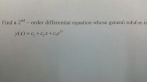 Solved Find a 2nd - order differential equation whose | Chegg.com