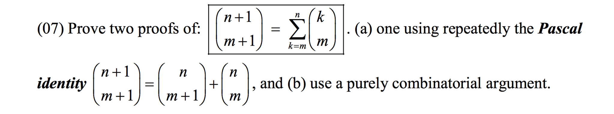 Solved Prove two proofs of: (n + 1 m + 1) = sigma^n_k = m | Chegg.com