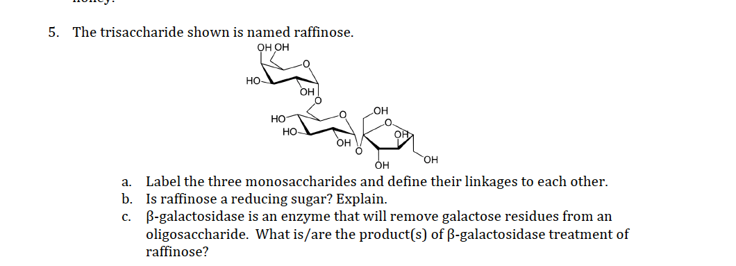 Solved The trisaccharide shown is named raffinose. Label | Chegg.com