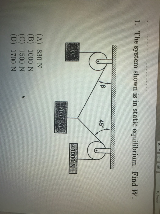 Solved The system shown is in static equilibrium. Find W. | Chegg.com
