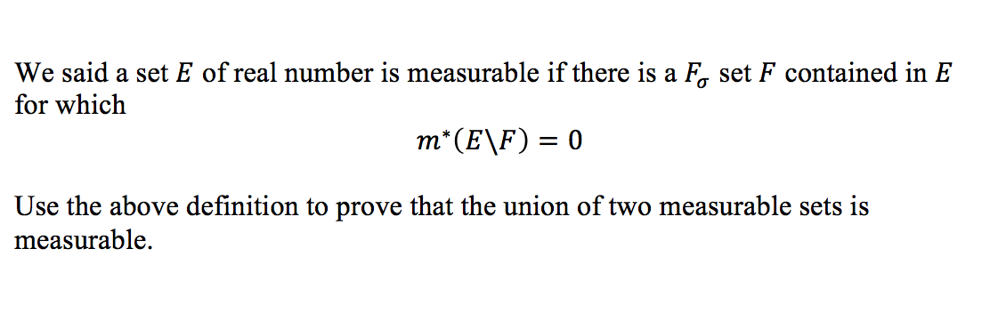 Solved We said a set E of real number is measurable if there | Chegg.com