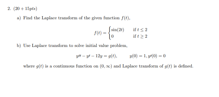 Solved 2. (20+15pts) a) Find the Laplace transform of the | Chegg.com