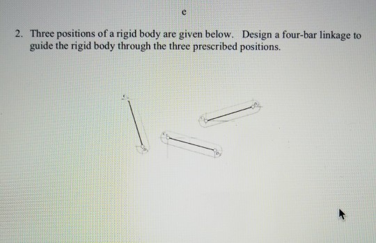 Solved 2. Three positions of a rigid body are given below. | Chegg.com