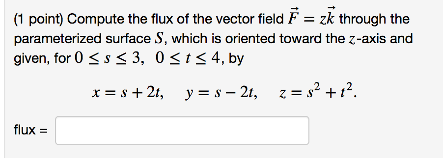 Solved Compute the flux of the vector field F rightarrow = | Chegg.com