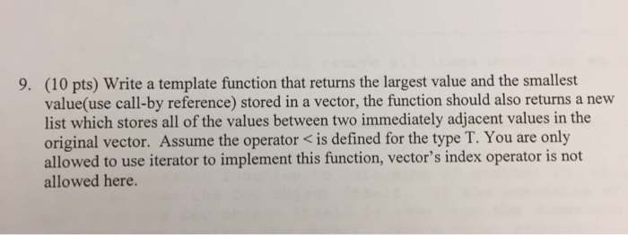 Solved Write a template function that returns the largest | Chegg.com