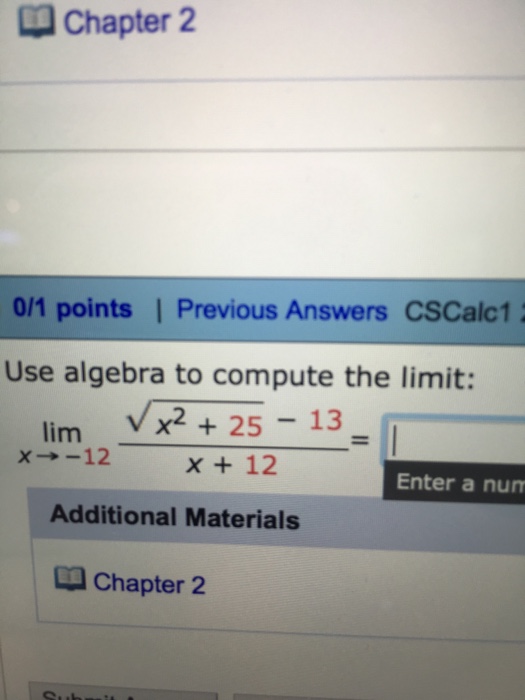 Solved Use algebra to compute the limit: lim_x rightarrow | Chegg.com