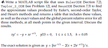 Write a MATLAB script file that uses EulerODE | Chegg.com