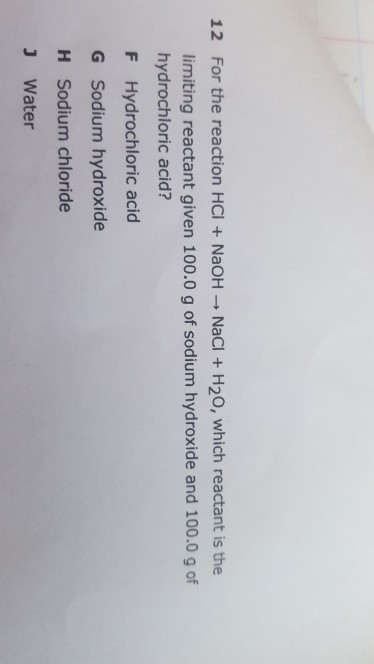 Solved 12 For the reaction HCl + NaOH → NaCl + H2O, which | Chegg.com