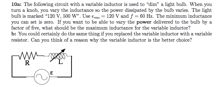 Solved 10a: The following circuit with a variable inductor | Chegg.com