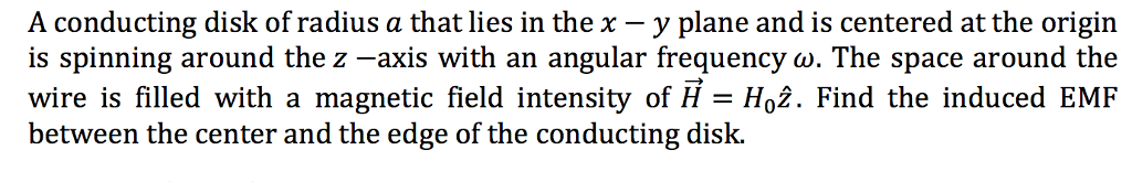 Solved A conducting disk of radius a that lies in the x - y | Chegg.com