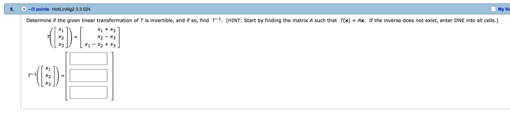 Solved My No 5. 3 points HoltLinAlg2 3.3.024 x)-Ax. If the | Chegg.com Solved My No 5. 3 points HoltLinAlg2 3.3.024 x)-Ax. If the | Chegg.com