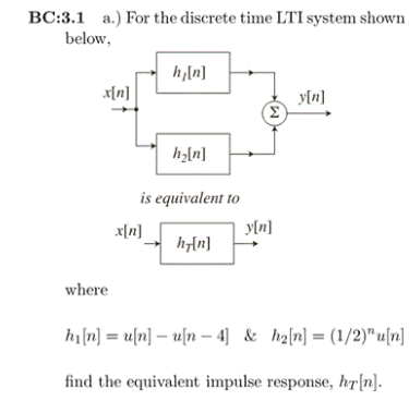 Solved For the discrete time LTI system shown below, where | Chegg.com
