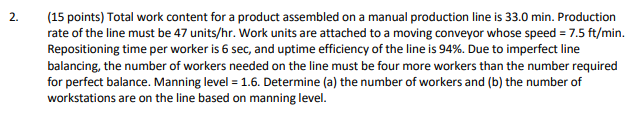 Solved 2. (15 points) Total work content for a product | Chegg.com