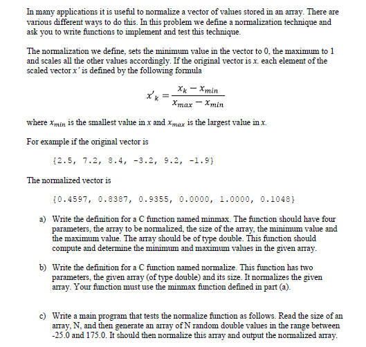 Solved In many applications it is useful to normalize a | Chegg.com