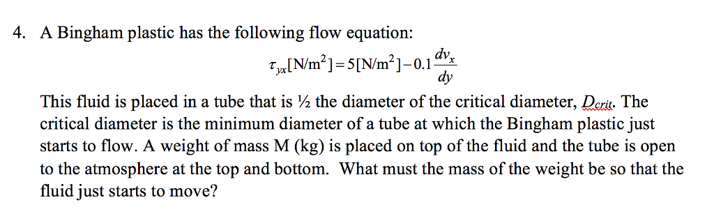 A Bingham plastic has the following flow equation: | Chegg.com