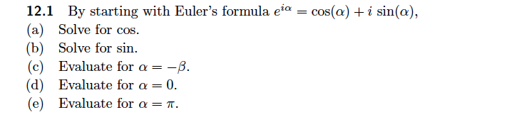 Solved By starting with Euler's formula e^i alpha = cos | Chegg.com
