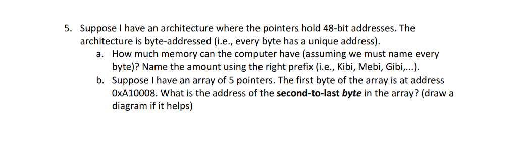 Solved 5. Suppose I have an architecture where the pointers | Chegg.com